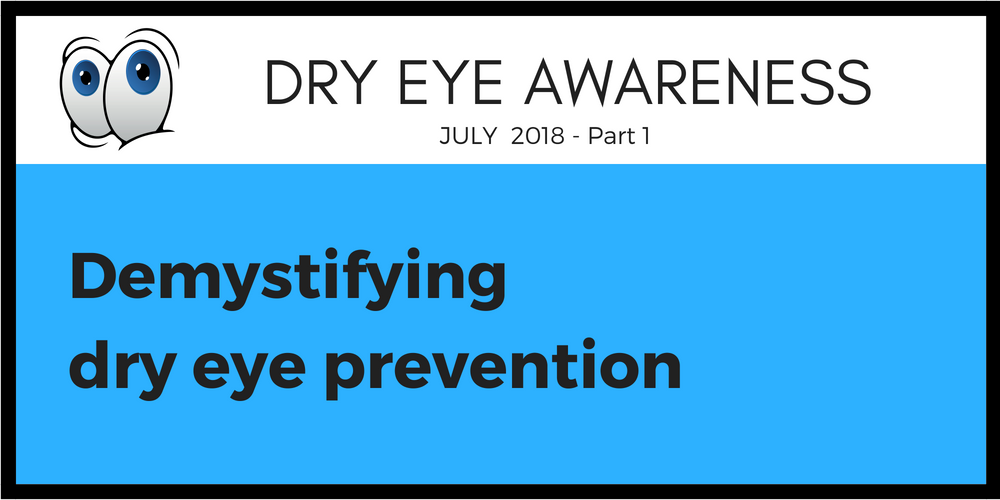 Dry Eye Awareness, Part 1: Prevention – DryEyeShop